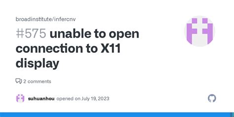 unable to open connection to x11 display · issue 575 · broadinstitute