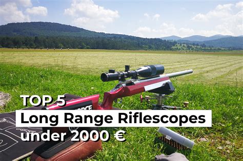 Top 5 Long Range Rifle Scopes Under €2000 In 2024 Optics Trade Blog