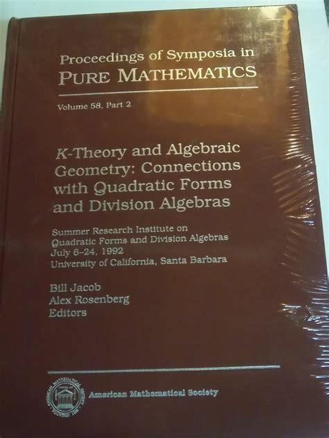 K Theory And Algebraic Geometry Connections With Quadratic Forms And