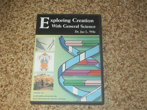 Dr Jay L Wile Disc And Cd Exploring Creation With General