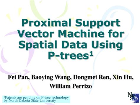 Ppt Proximal Support Vector Machine For Spatial Data Using P Trees 1 Powerpoint Presentation