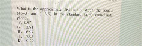 Solved Points What Is The Approximate Distance Between The Points