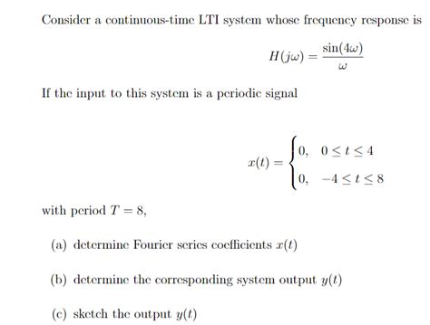 Solved Consider A Continuous Time LTI System Whose Frequency Chegg
