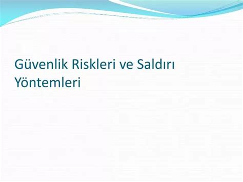 PPT Güvenlik Riskleri ve Saldırı Yöntemleri PowerPoint Presentation ID