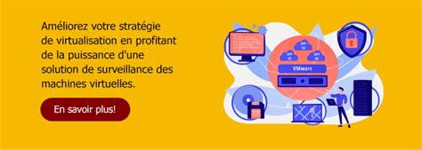 Surmontez Vos Problèmes De Surveillance Des Machines Virtuelles Avec