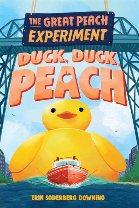 The Great Peach Experiment 4 Duck Duck Peach Erin Soderberg