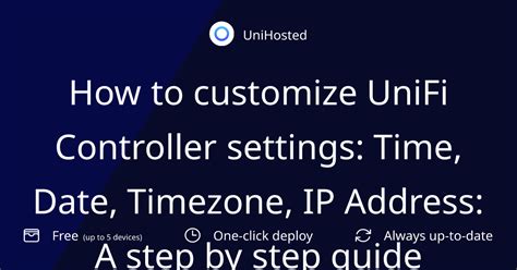 How To Customize Unifi Controller Settings Time Date Timezone Ip