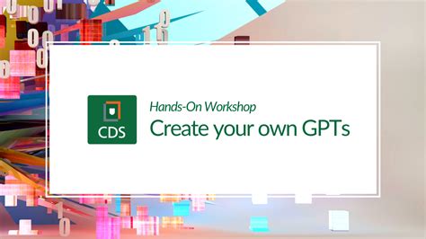 Workshop Create Your Own GPTs Center For Digital Strategies
