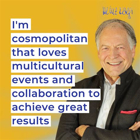 Bringing The World Together One Collaboration At A Time 🌍 Heinz Kaegi