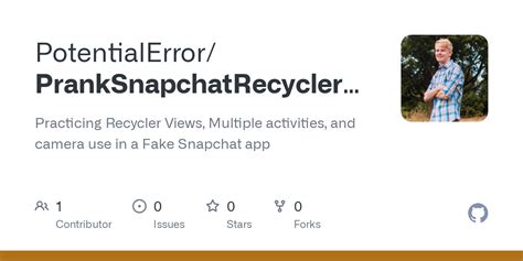 GitHub PotentialError PrankSnapchatRecyclerView Practicing Recycler