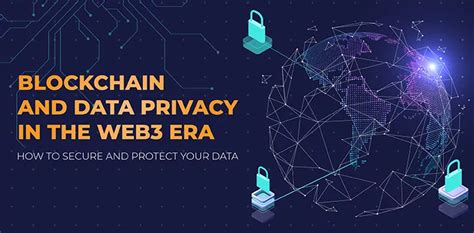 Blockchain And Data Privacy In The Web Era How To Secure And Protect Your Data CoinGeek