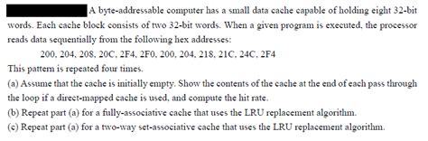Solved A Byte Addressable Computer Has A Small Data Cache Chegg