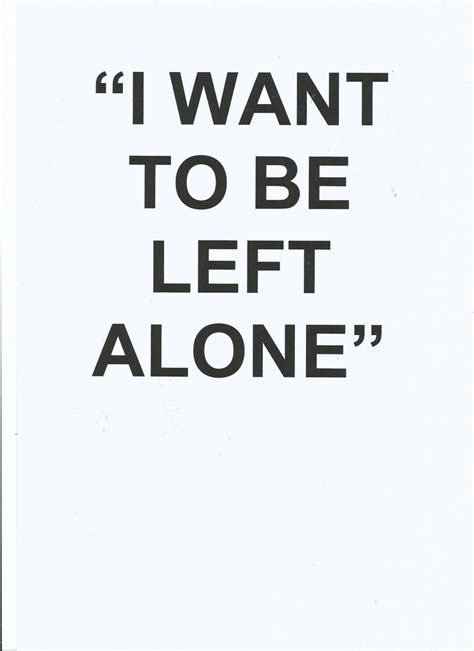 Greta Garbo Quotes Alone Quotesgram