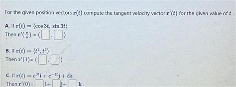 Answered For The Given Position Vectors R T Compute The Tangent Kunduz