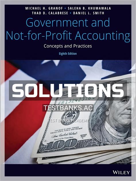 Solutions Manual For Government And Not For Profit Accounting Concepts