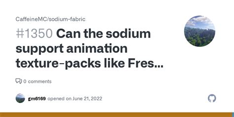 Can The Sodium Support Animation Texture Packs Like Fresh Animations Issue CaffeineMC