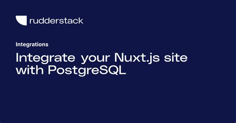 integrate your nuxt js site with postgresql