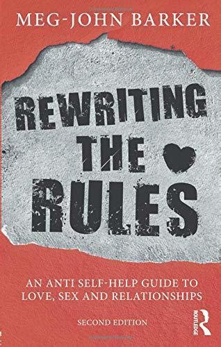 Rewriting The Rules An Anti Self Help Guide To Love Sex And