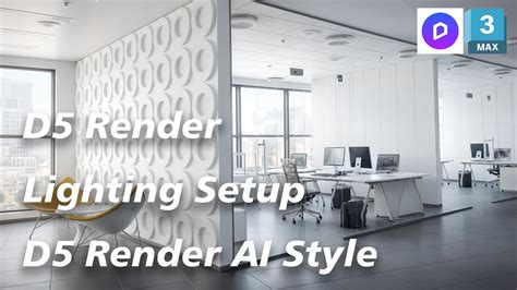 D5 Render Lighting Setup And Material Adjustments Office Space