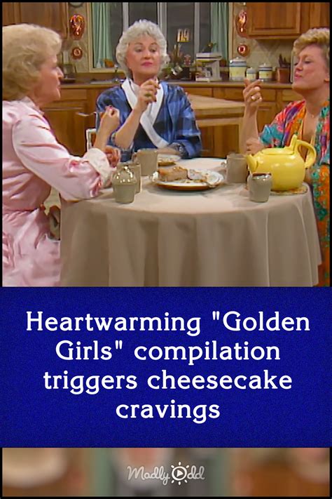 Heartwarming Golden Girls” Compilation Triggers Cheesecake Cravings