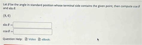 Solved Let Be The Angle In Standard Position Whose Terminal Side
