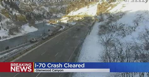 Eastbound I 70 Reopens In Glenwood Canyon After Crash Cbs Colorado