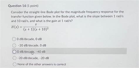 Solved Consider The Straight Line Bode Plot For The