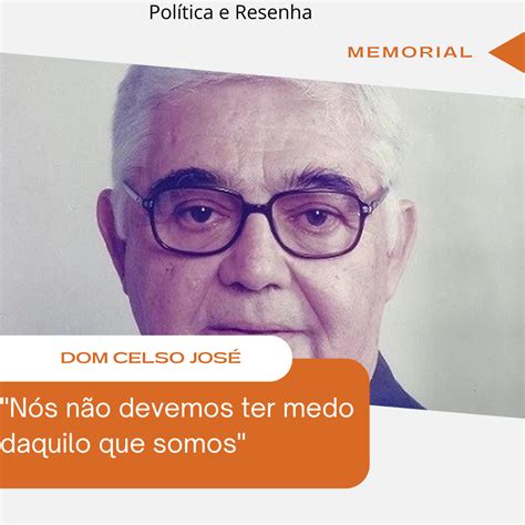 Não Ter Medo De Ser Quem Somos Política E Resenha