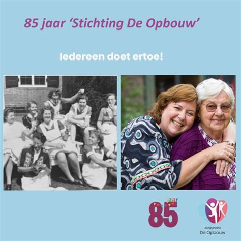 Stichting De Opbouw Bestaat 85 Jaar Opbouw