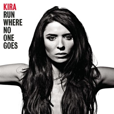 Run Where No One Goes Album By Kira Spotify