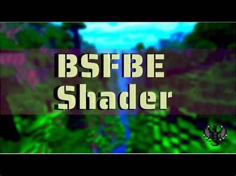 BSFBE Shader The Best Shader For Minecraft Bedrock Render Dragon Minecraft Texture Pack