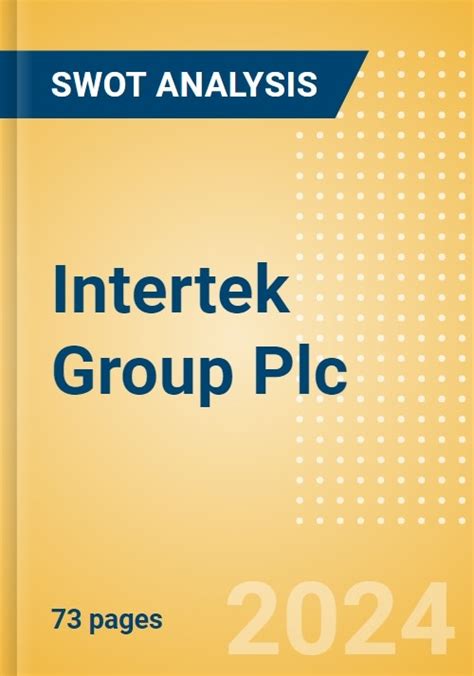 Intertek Group Plc Itrk Financial And Strategic Swot Analysis Review