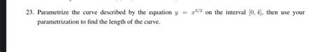 Solved 23 Parametrize The Curve Described By The Equation