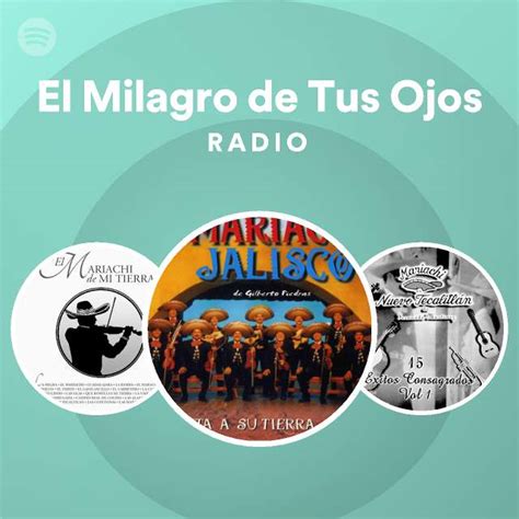 El Milagro De Tus Ojos Radio Playlist By Spotify Spotify