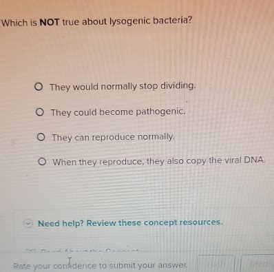 Solved Which Is NOT True About Lysogenic Bacteria They Would Normally