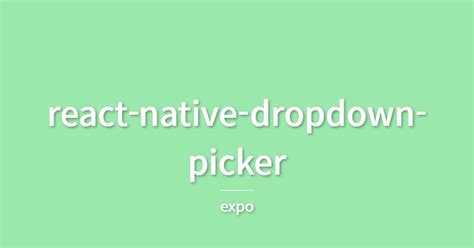 [expo] React Native Dropdown Picker