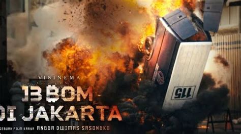 Trailer Perdana Film 13 Bom Di Jakarta Suguhkan Banyak Ledakan