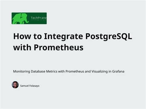 How To Integrate Postgresql With Prometheus Ppt