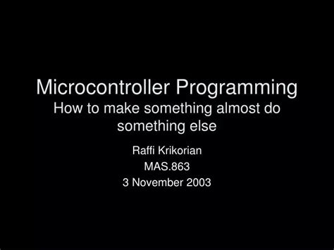 ppt microcontroller programming how to make something almost do something else powerpoint