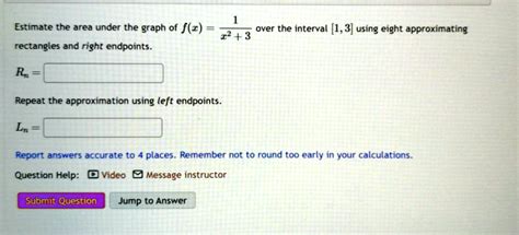 Solved 1 Estimate The Area Under The Graph Of Fx Over The Interval