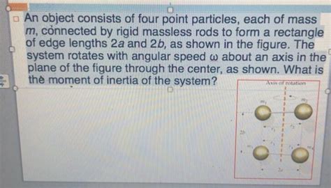 solved a an object consists of four point particles each