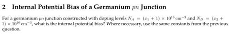 Solved 2 Internal Potential Bias Of A Germanium Pn Junction