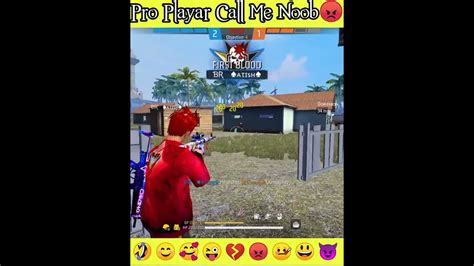 Pro Playar Call Me Noob😡 Garena Free Fire🔥dont Miss The End🤨
