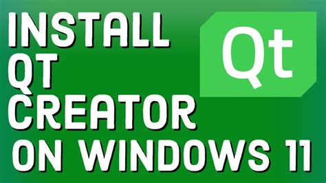 how to install qt creator on windows 11 youtube