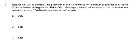 Solved Suppose We Want To Estimate What Proportion Of All