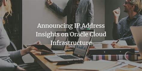 Ben Greenberg On Linkedin Announcing Ip Address Insights On Oracle Cloud Infrastructure…