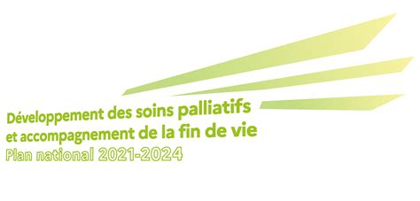 Le Plan National Développement Des Soins Palliatifs Et Accompagnement