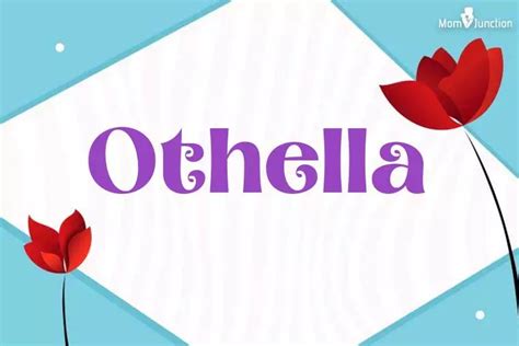 Explore Othella Meaning Origin And Popularity