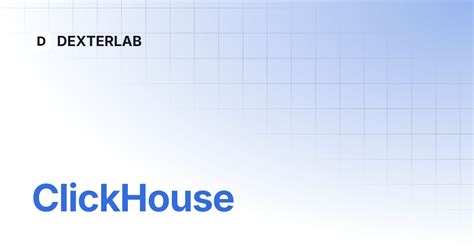 Clickhouse Dexterlab