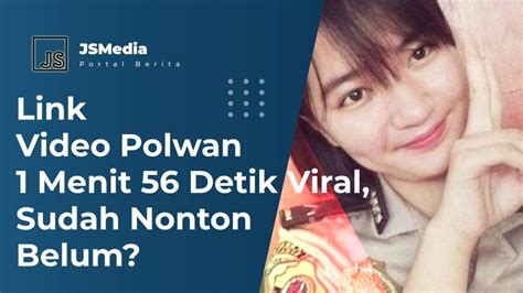 Link Video Polwan Briptu Christy 1 Menit 56 Detik Viral Sudah Nonton